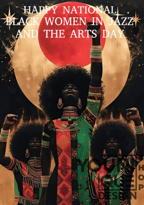 National Black Women in Jazz And The Arts Day Template | PosterMyWall