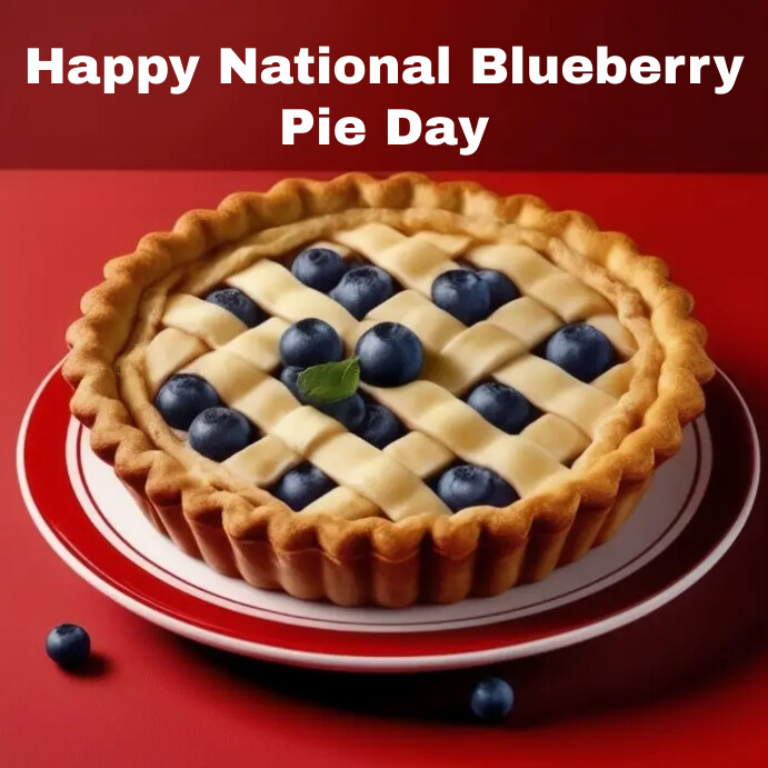 Copy of National Blueberry Pie Day | PosterMyWall