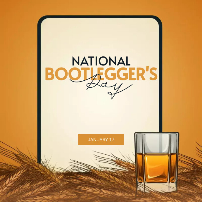 National Bootlegger´s Day Template | PosterMyWall