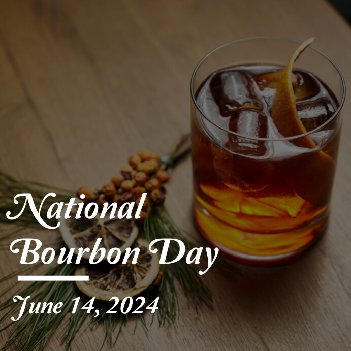 Copy of National Bourbon Day | PosterMyWall