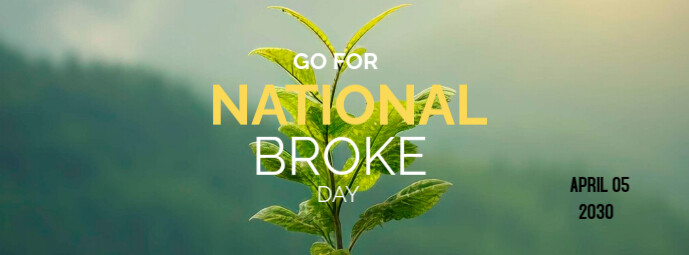 Copy of NATIONAL BROKE DAY | PosterMyWall