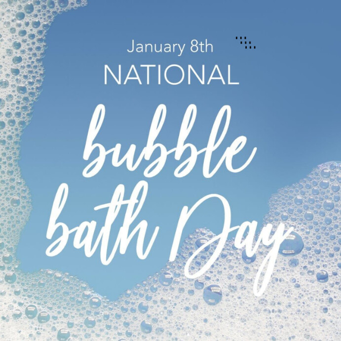 Copy of National bubble bath day | PosterMyWall