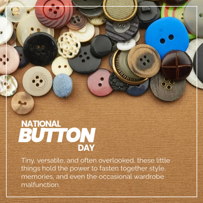 National Button Day Instagram Post Templat | PosterMyWall