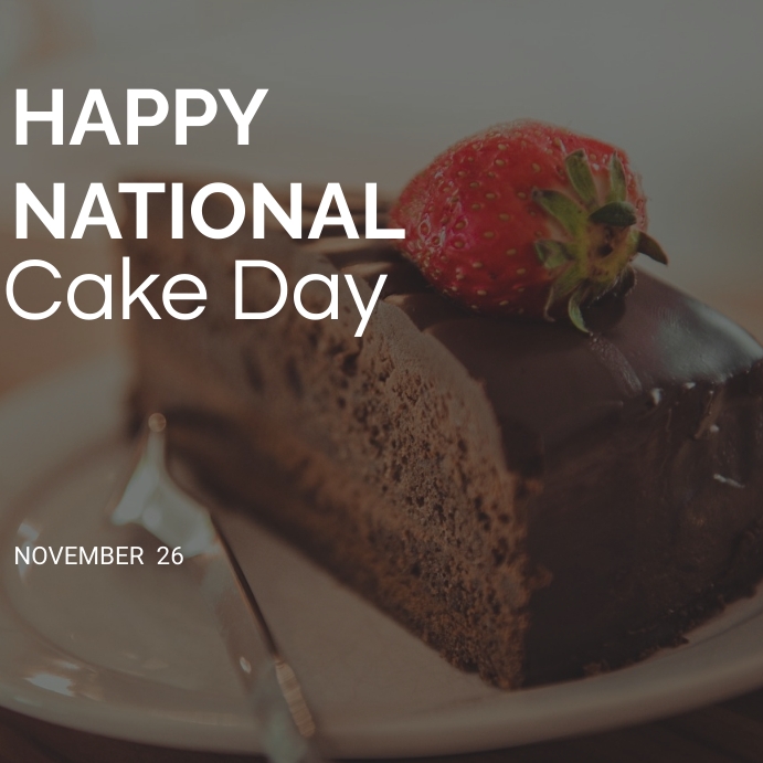 NATIONAL CAKE DAY Template | PosterMyWall