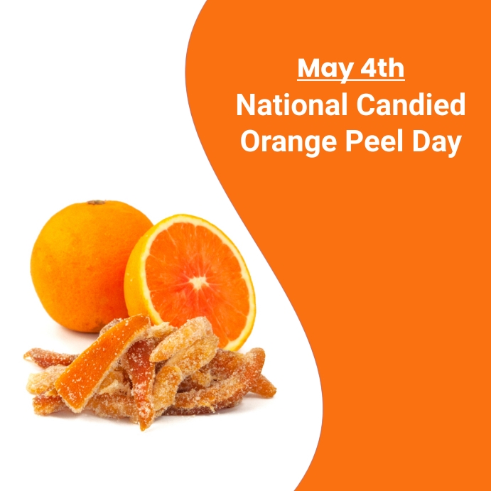 national candied orange peel day Template | PosterMyWall