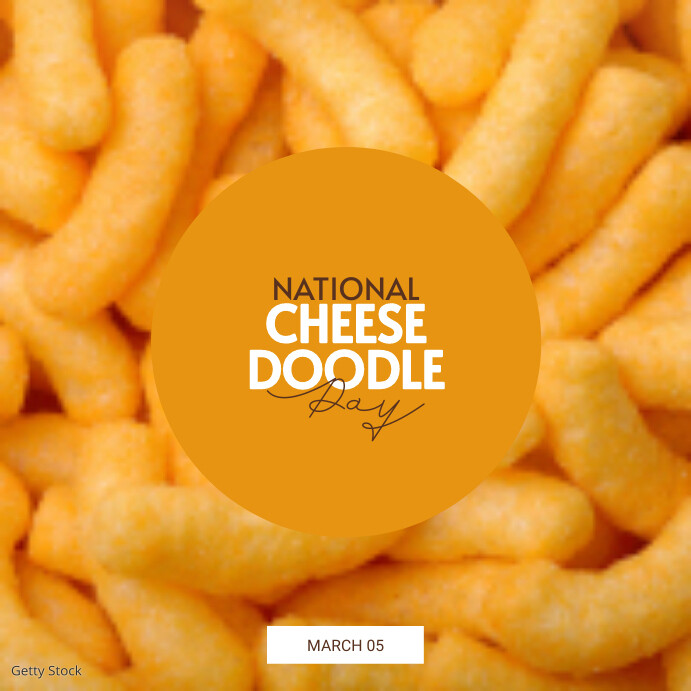 National Cheese Doodle Day Template | PosterMyWall