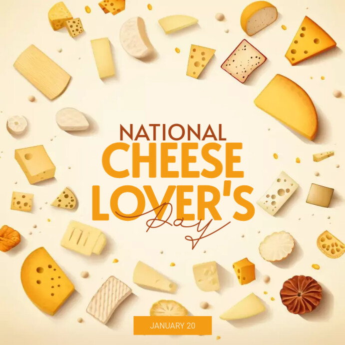 National Cheese Lover's Day Template | PosterMyWall