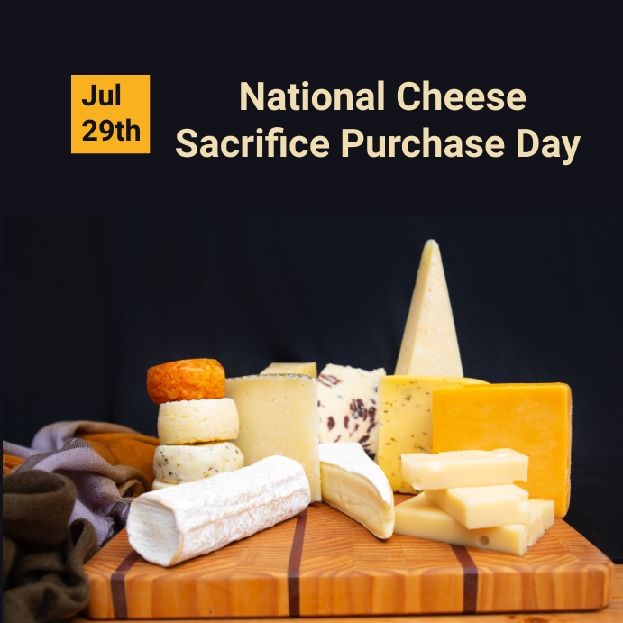 national cheese sacrifice purchase day Template | PosterMyWall