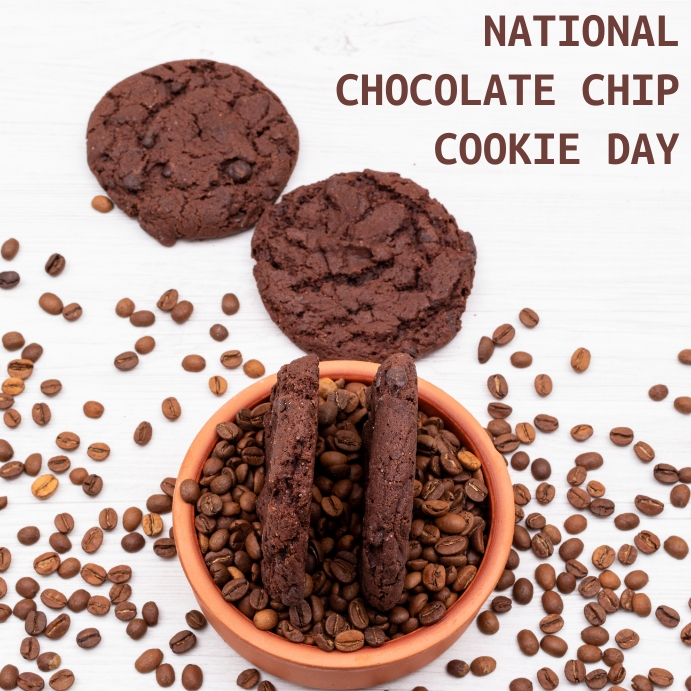 Copy of NATIONAL CHOCOLATE CHIP COOKIE DAY | PosterMyWall