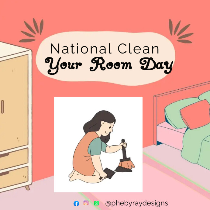 Copy of National Clean Your Room Day | PosterMyWall