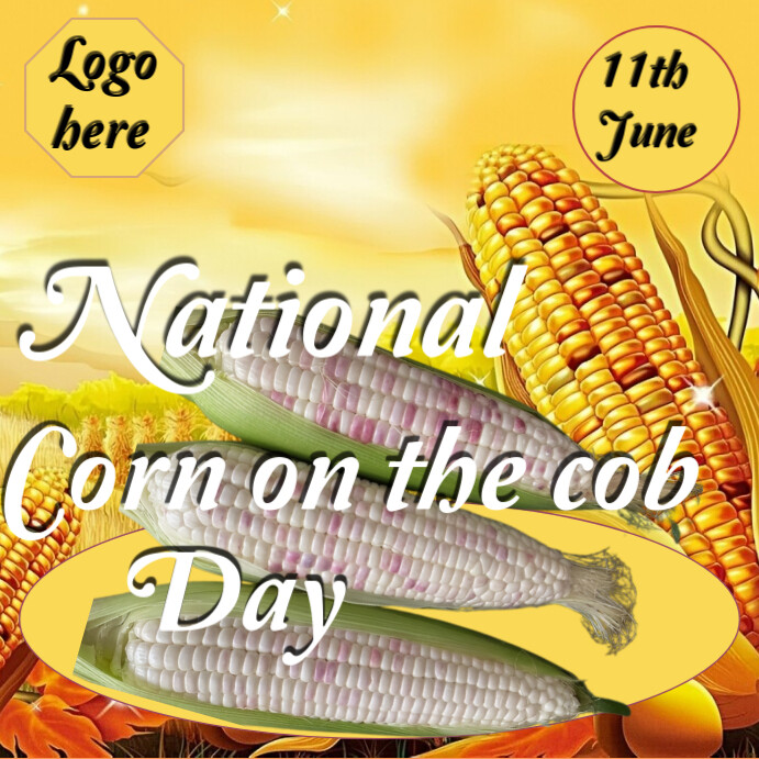 National corn on the cob day Templat | PosterMyWall