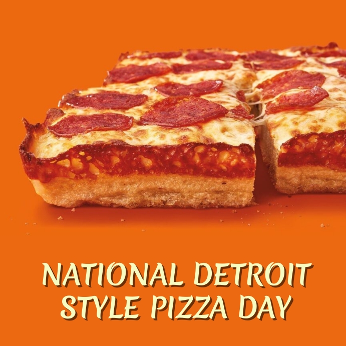 Plantilla de National Detroit-style Pizza Day | PosterMyWall