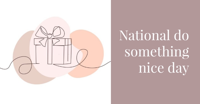 National Do Something Nice Day Template | PosterMyWall