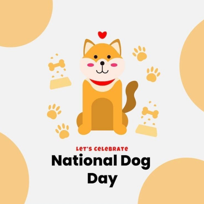 NATIONAL DOG DAY Template | PosterMyWall