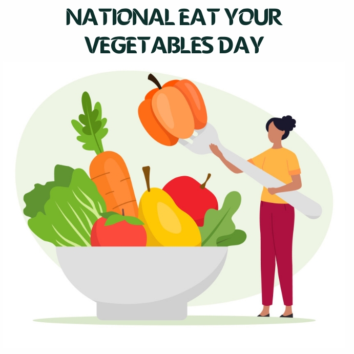 National Eat Your Vegetables Day Template | PosterMyWall