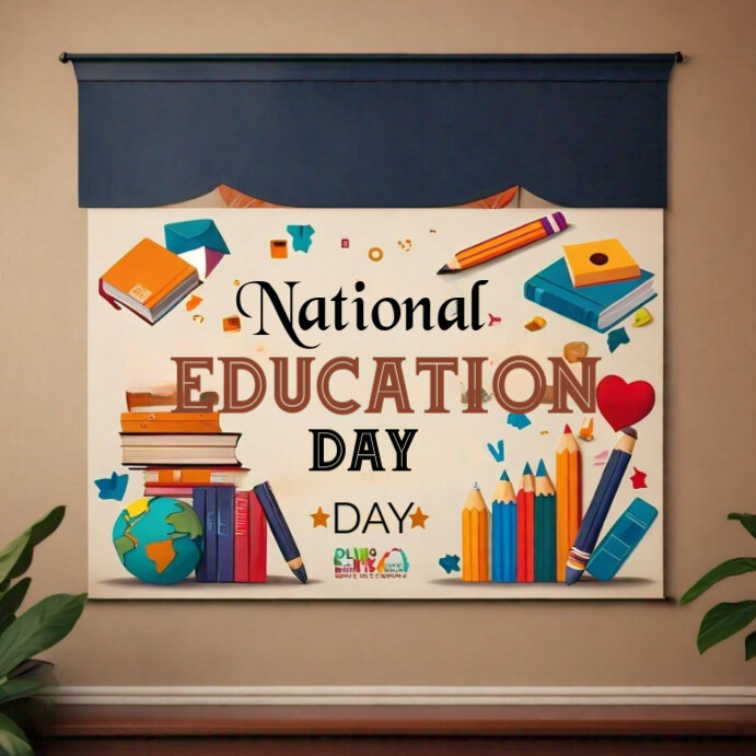 Copy of National Education Day | PosterMyWall