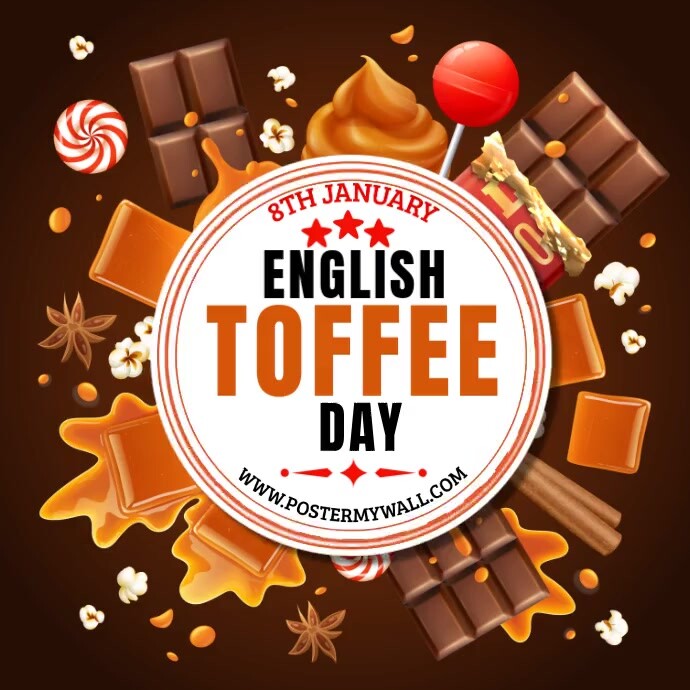 Copy of National English Toffee Day | PosterMyWall
