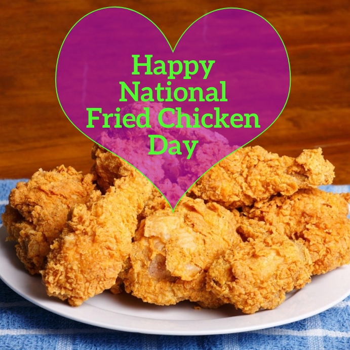 NATIONAL FRIED CHICKEN DAY Template | PosterMyWall