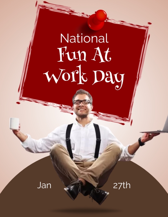 National Fun At Work Day Flyer Template | PosterMyWall