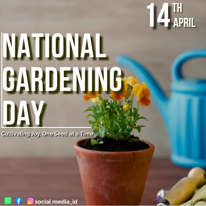 NATIONAL GARDENING DAY Template | PosterMyWall