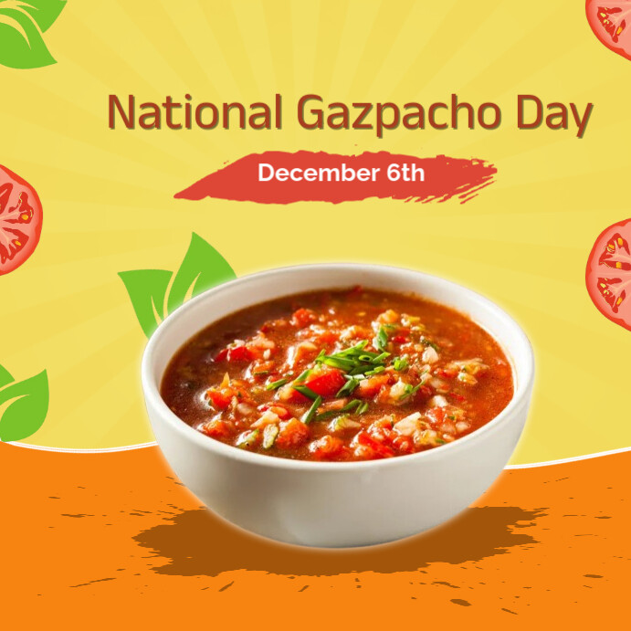 National Gazpacho Day Template | PosterMyWall