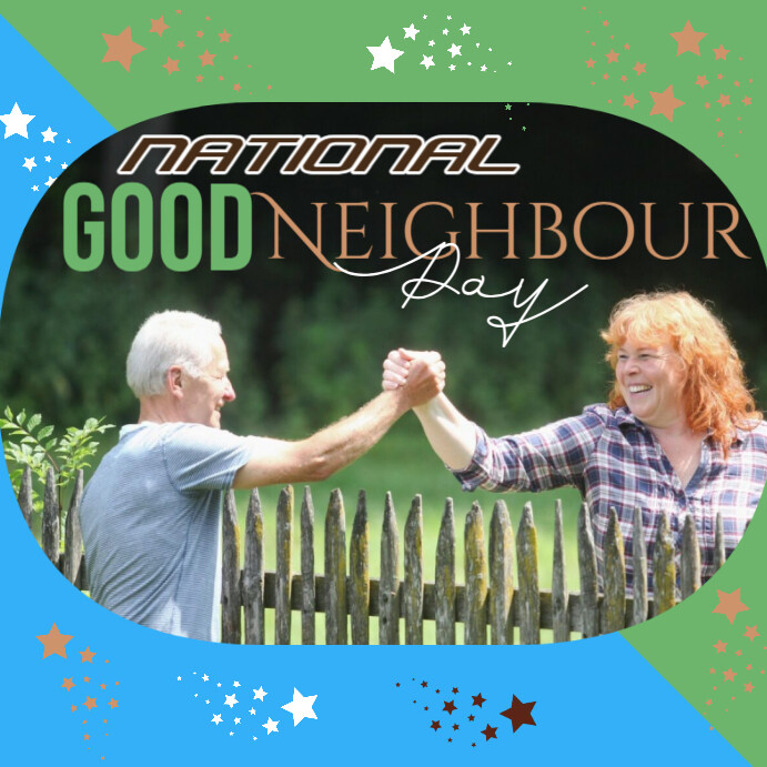 Copy of National Good Neighbour Day | PosterMyWall