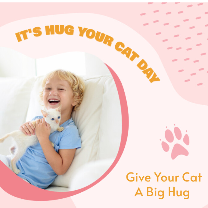 National Hug Your Cat Day Template | PosterMyWall