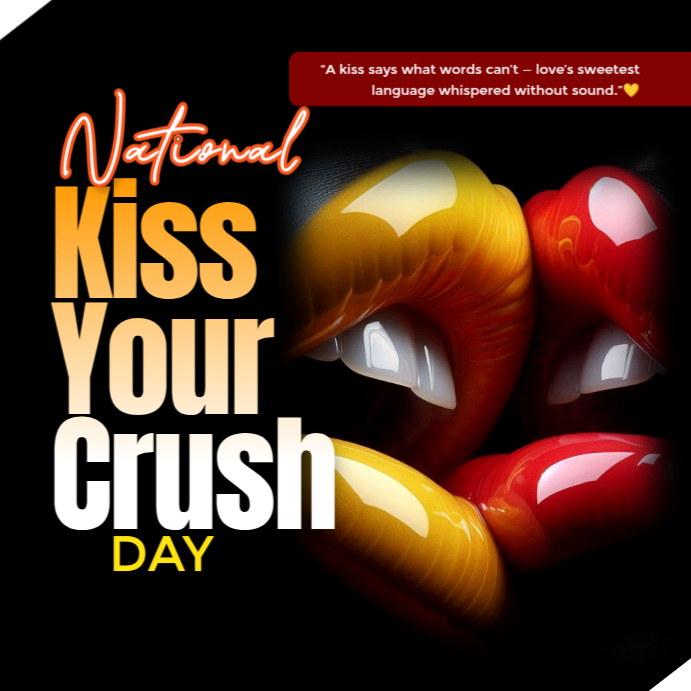 National Kiss Your Crush Day Template | PosterMyWall