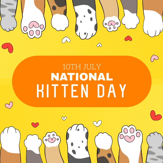 Copy of NATIONAL KITTEN DAY | PosterMyWall