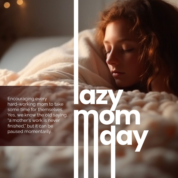 National Lazy Mom's Day Instagram Post Template | PosterMyWall