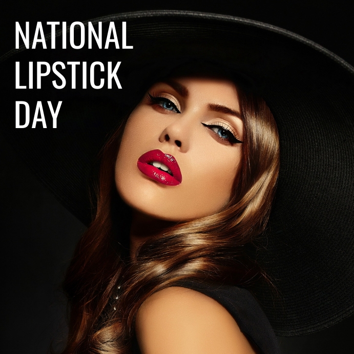 Copy of NATIONAL LIPSTICK DAY | PosterMyWall