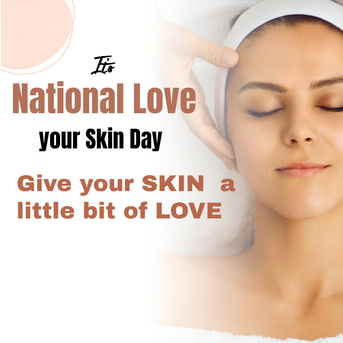 Copy of National love your skin day | PosterMyWall