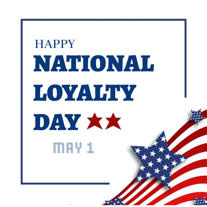NATIONAL LOYALTY DAY Template | PosterMyWall