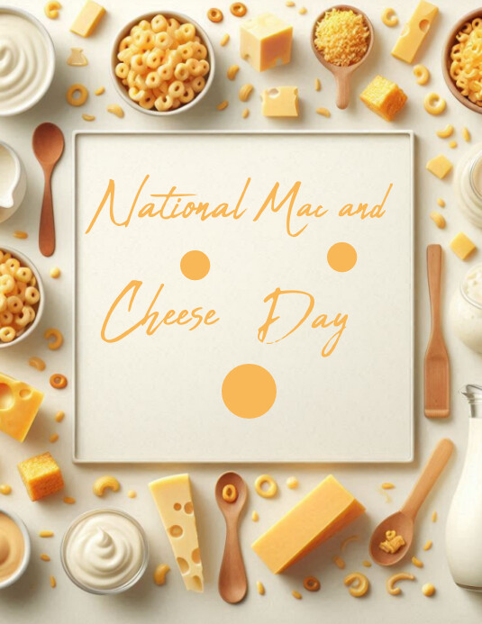 Copy of National Mac And Cheese Day Flyer (us Letter) | PosterMyWall