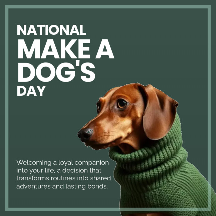 National Make A Dog's Day Instagram Post Template | PosterMyWall