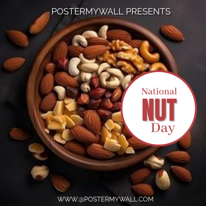 Copy of National Nut Day online design flyer/template | PosterMyWall