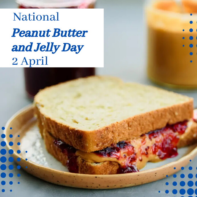 National Peanut butter and jelly Day Template | PosterMyWall