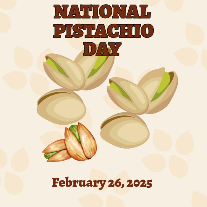 Copy of National Pistachio Day | PosterMyWall