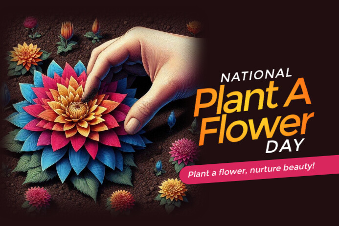 Plantilla de National plant a flower day | PosterMyWall