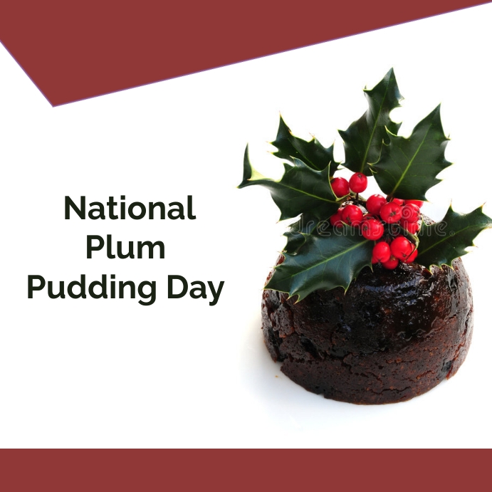Plum Pudding Day