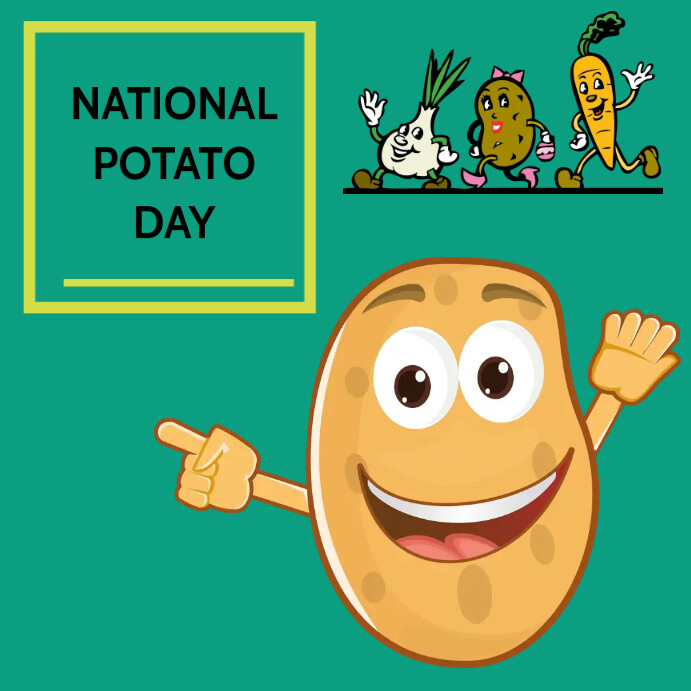 Copy of NATIONAL POTATO DAY | PosterMyWall