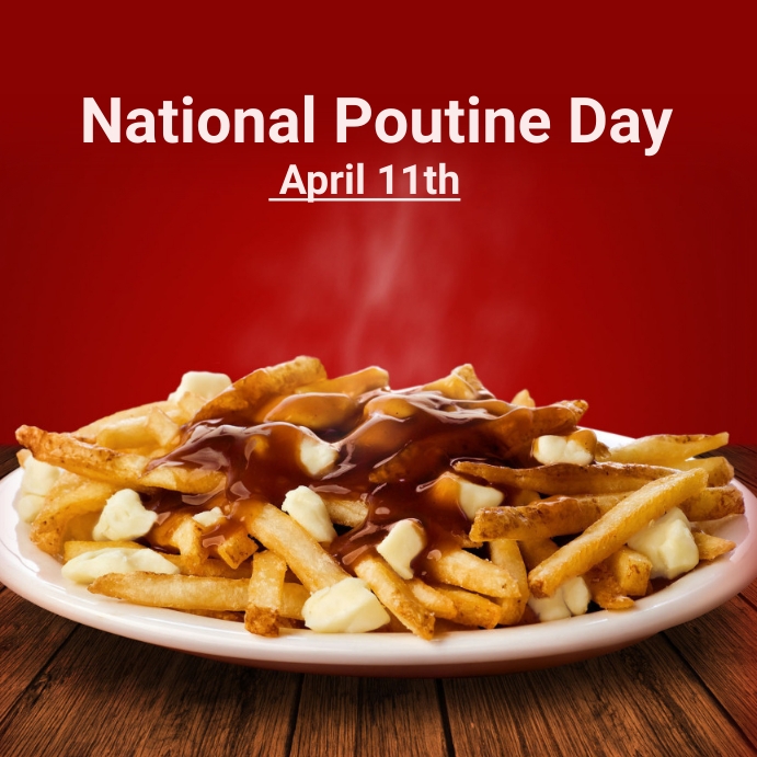 Copy of national poutine day | PosterMyWall