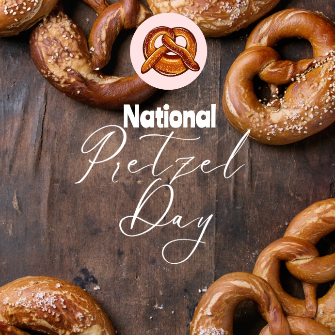 National pretzel day Template | PosterMyWall
