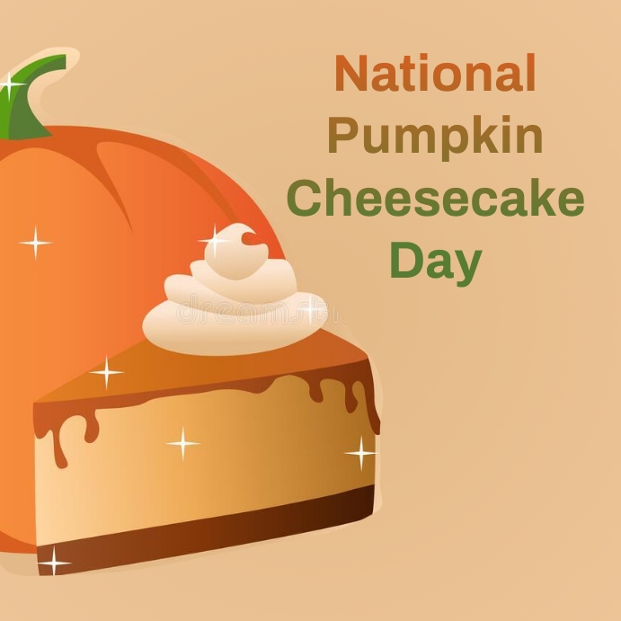 national pumpkin cheesecake day Template | PosterMyWall