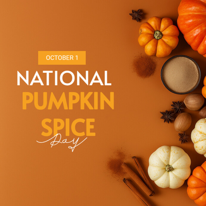 Copy of National Pumpkin Spice Day Template | PosterMyWall