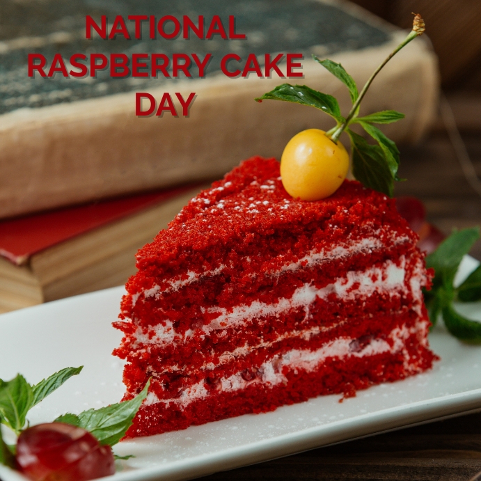 Copy of NATIONAL RASPBERRY CAKE DAY | PosterMyWall