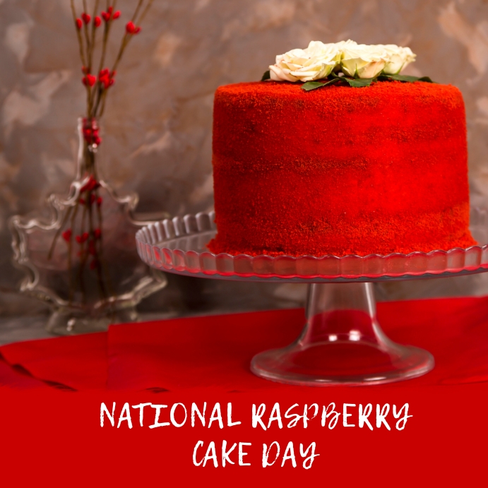 Copy of NATIONAL RASPBERRY CAKE DAY | PosterMyWall