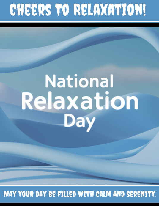 Copy of National Relaxation Day Flyer (us Letter) | PosterMyWall