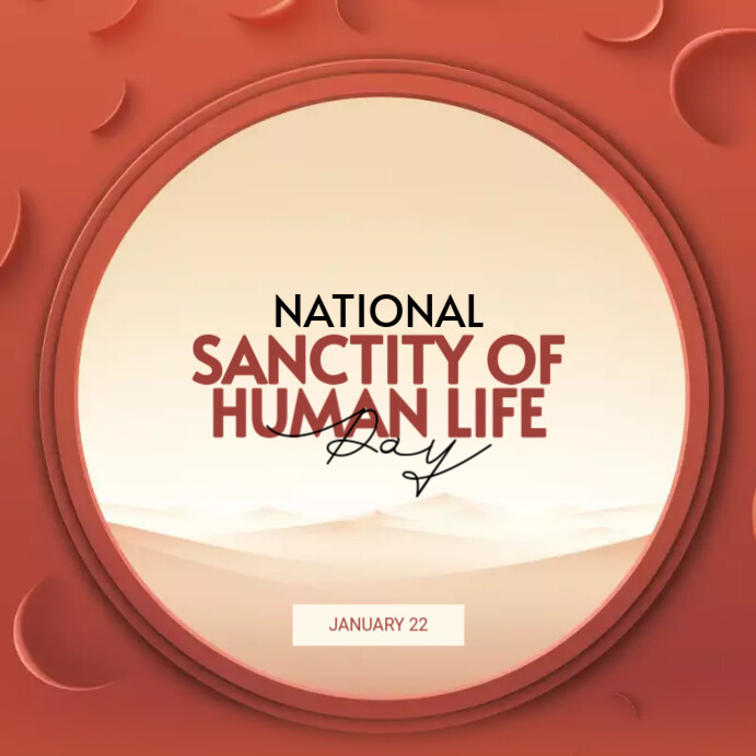 Plantilla de National Sanctity of human life Day | PosterMyWall
