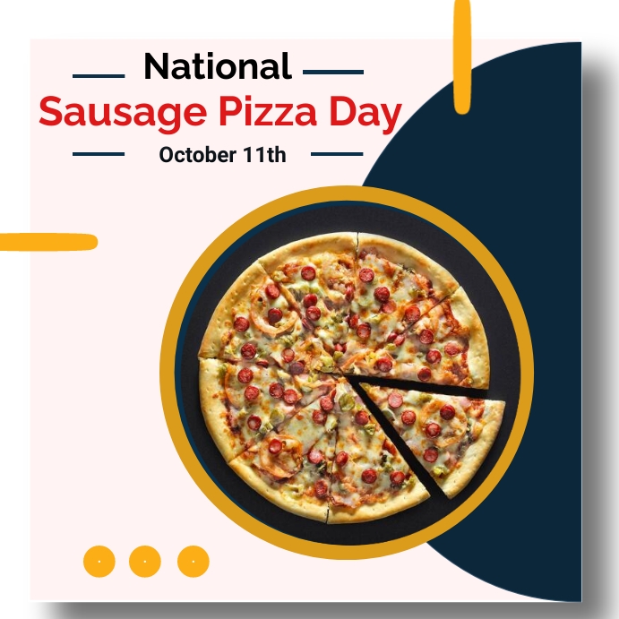 Plantilla de Día Nacional de La Pizza de Salchicha | PosterMyWall